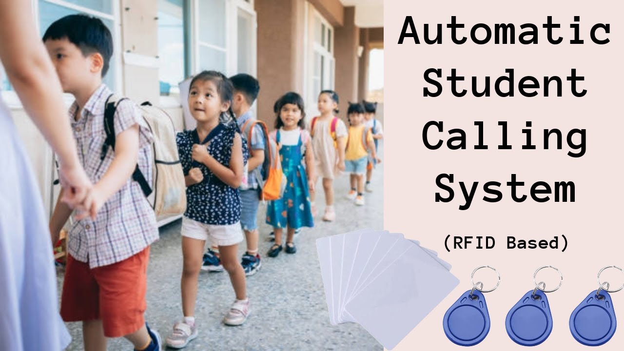 Student Calling System for Schools, Colleges & Madrassas || RFID based ...