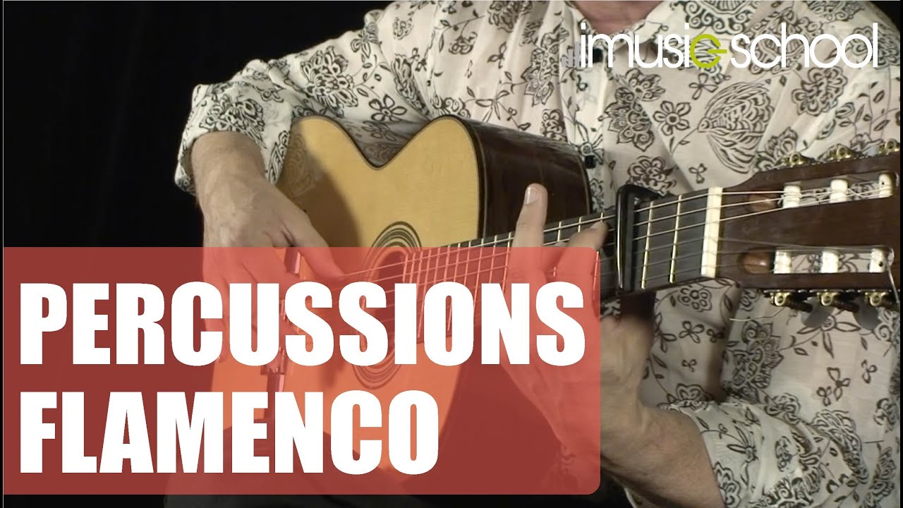 🎸 GUITARE FLAMENCO : PERCUSSIONS FLAMENCO sur imusic-school - YouTube