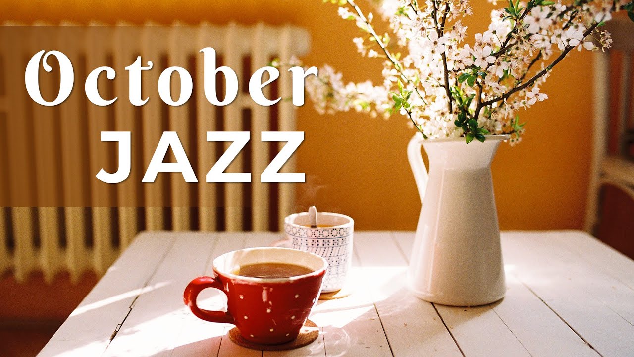 Happy October Jazz | Elegent Morning Jazz for Relax Autumn - YouTube