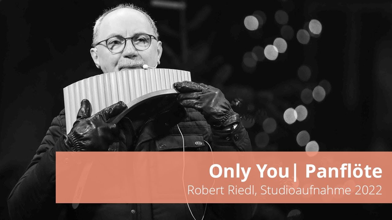 Only You - The Flying Pickets | Robert Riedl, Panflöte Cover ...