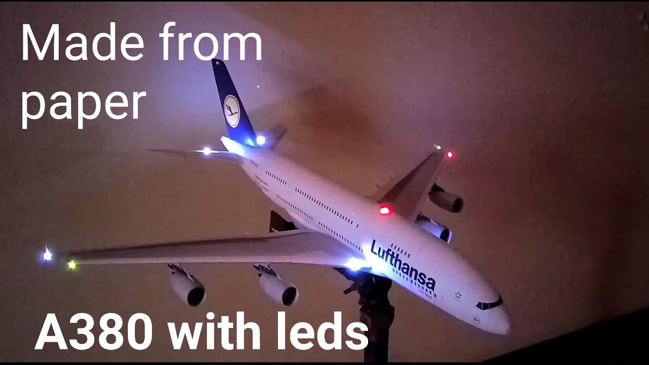 Papercraft model of Lufthansa Airbus A380 with flashing LEDs - YouTube