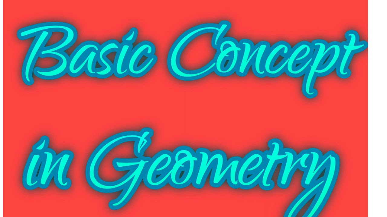 Basic concept in Geometry - YouTube