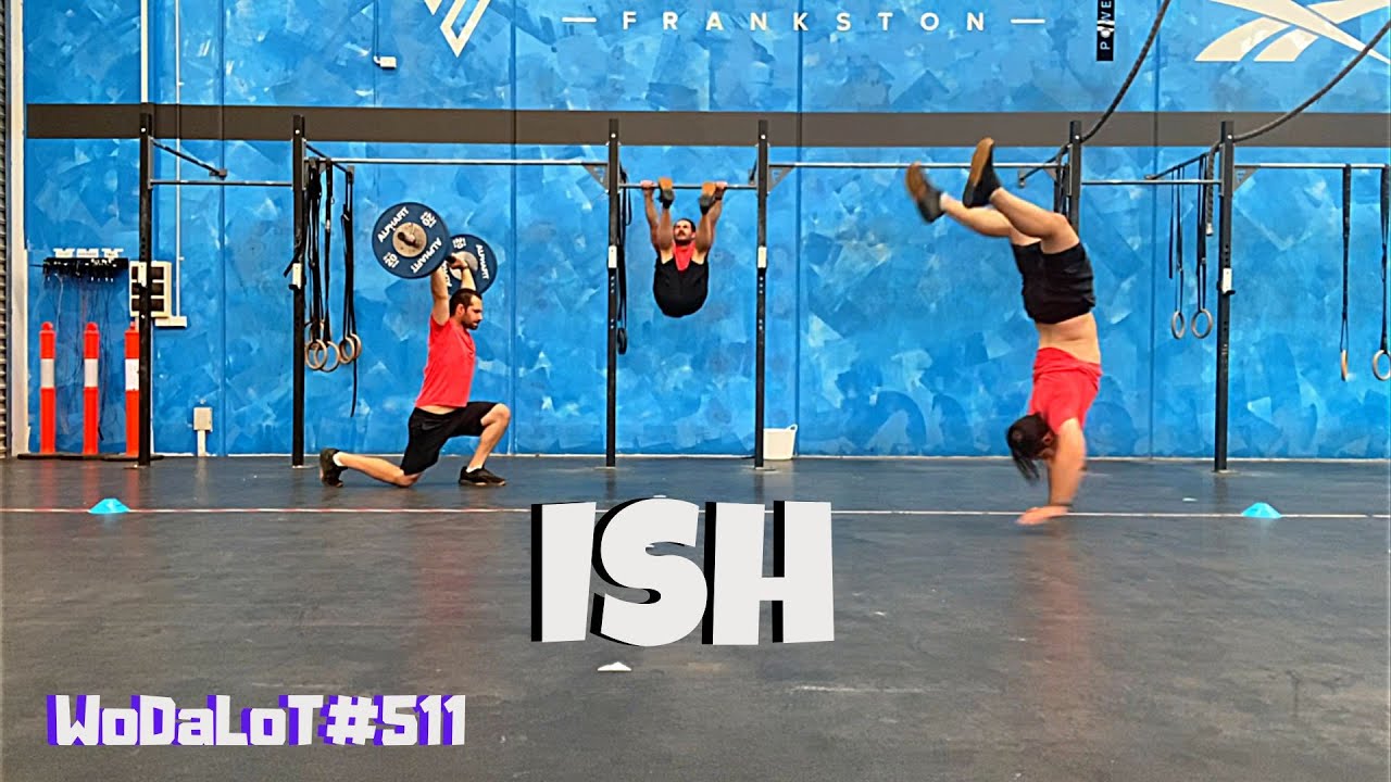 Ish | CrossFit Workout // WoDaLoT#511 - YouTube