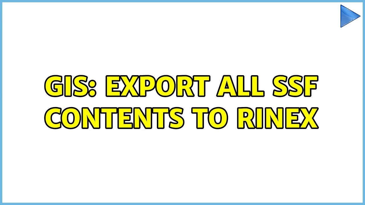 GIS: Export all SSF contents to RINEX - YouTube
