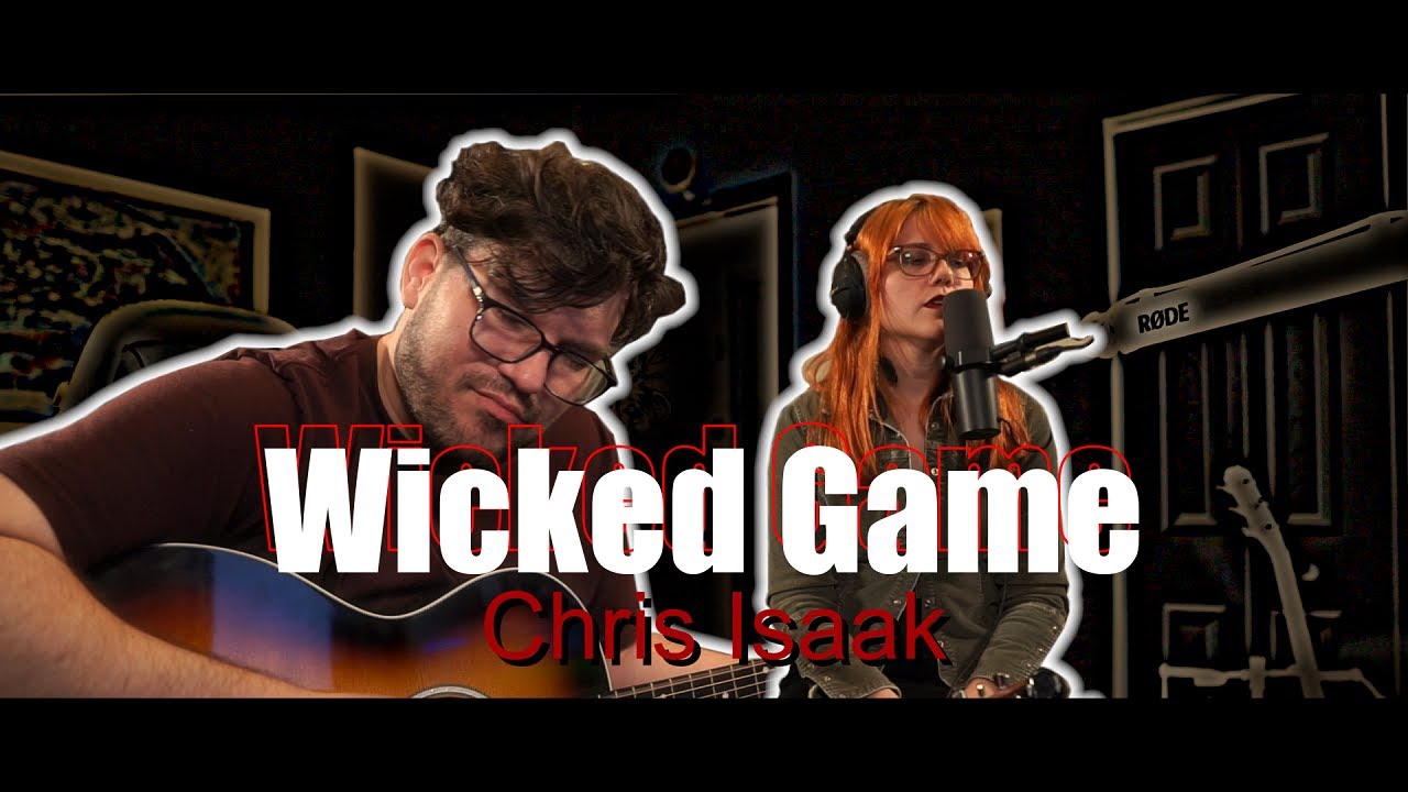 Wicked Game (Chris Isaak) -by Joe & Ruby Rice - YouTube