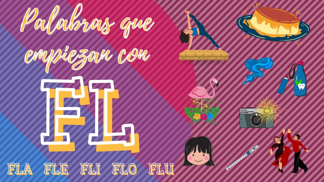 Palabras que empiezan con FL - FLA, FLE, FLI, FLO, FLU - YouTube