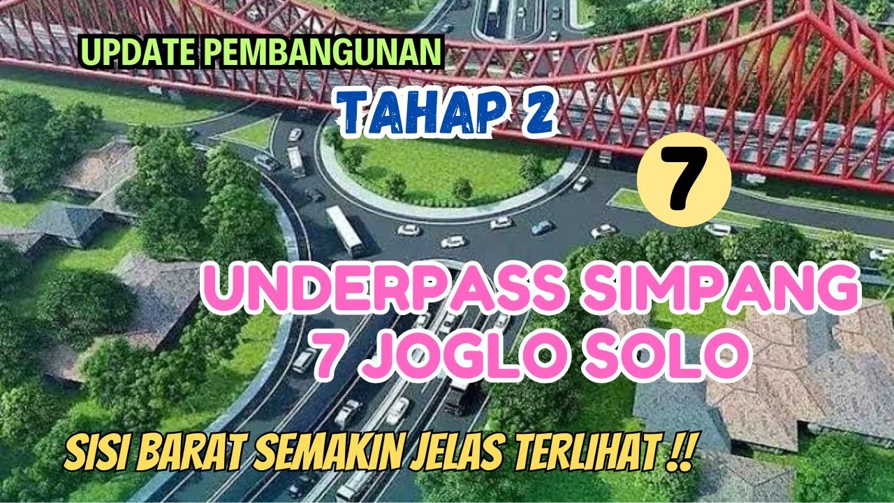 SEMAKIN JELAS TERLIHAT UNDERPASS SIMPANG JOGLO SOLO ‼️ - YouTube
