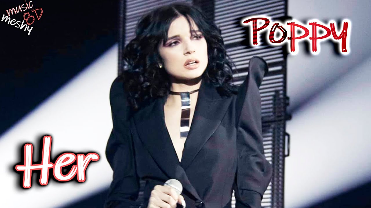 Poppy - Her (8D Audio) 🎧 - YouTube