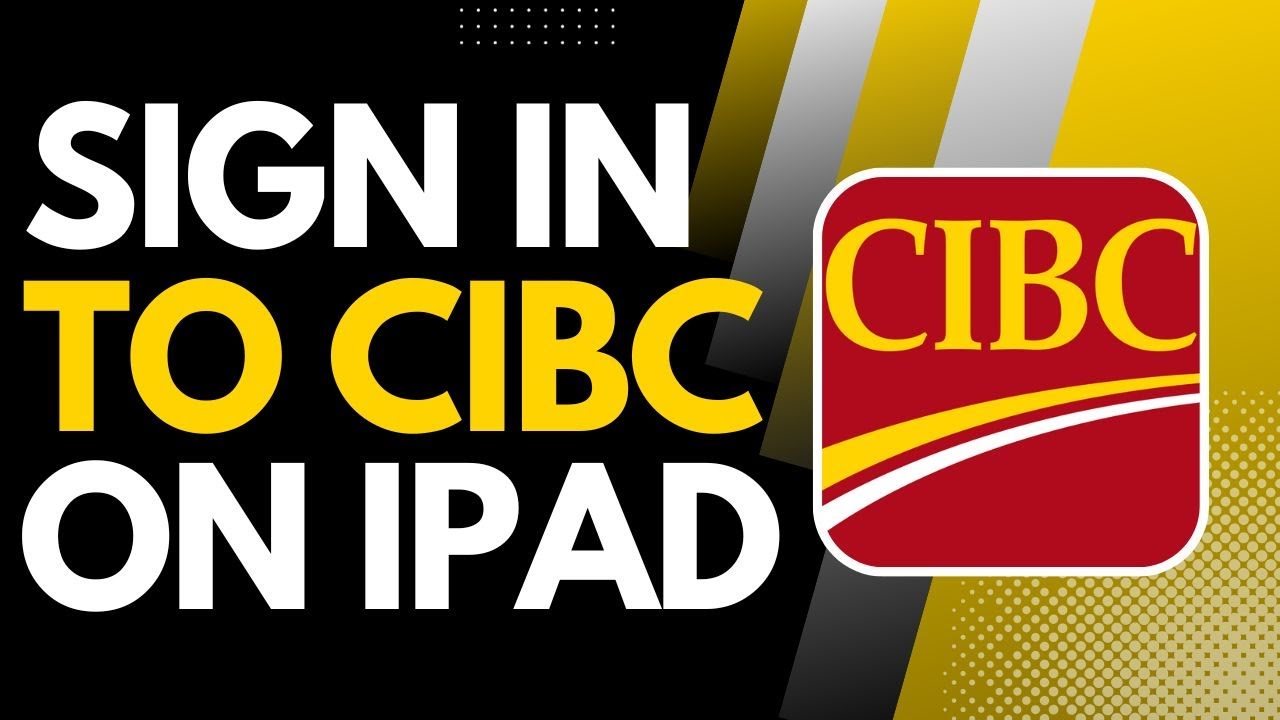 How to Login to CIBC Bank App on iPad ! - YouTube