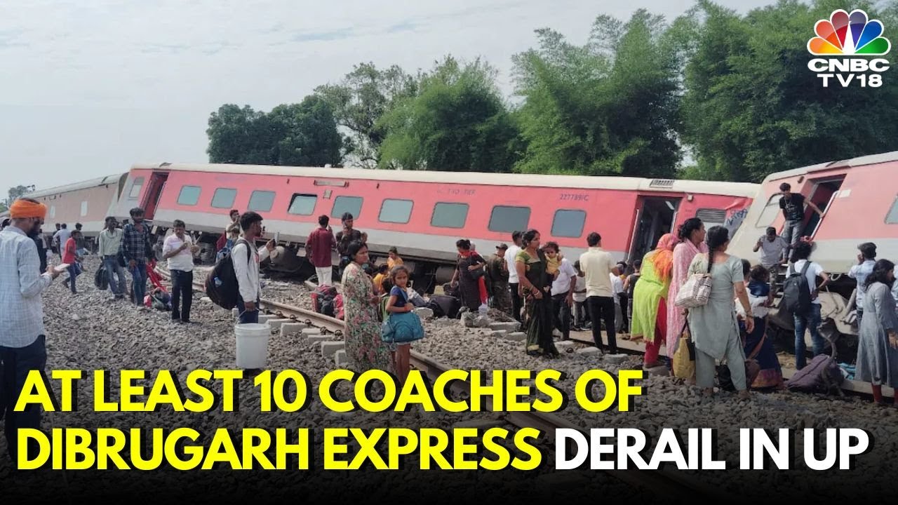BREAKING | Dibrugarh Express Accident: At Least 10 Coaches Of Dibrugarh ...