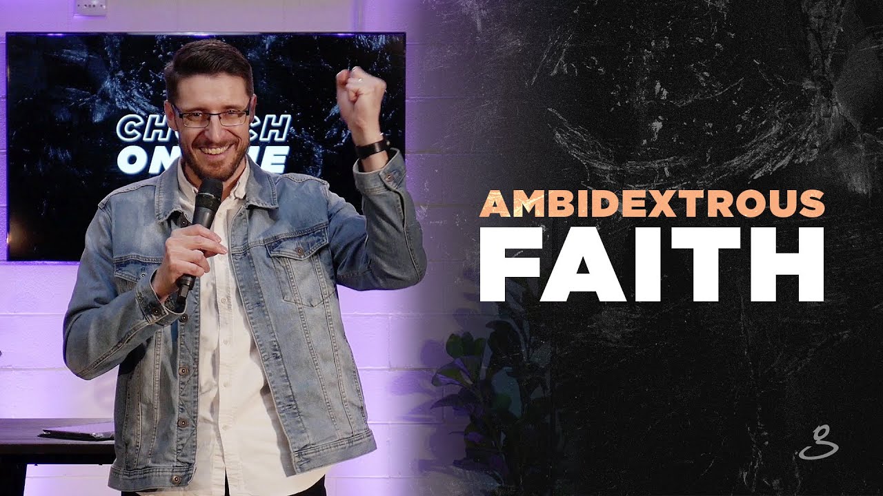 Ambidextrous Faith - Ps. Jeremy Burr - YouTube