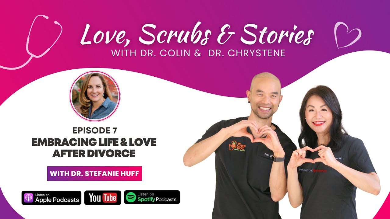 EPISODE 7 - Embracing Life & Love After Divorce with Dr. Stefanie Huff ...