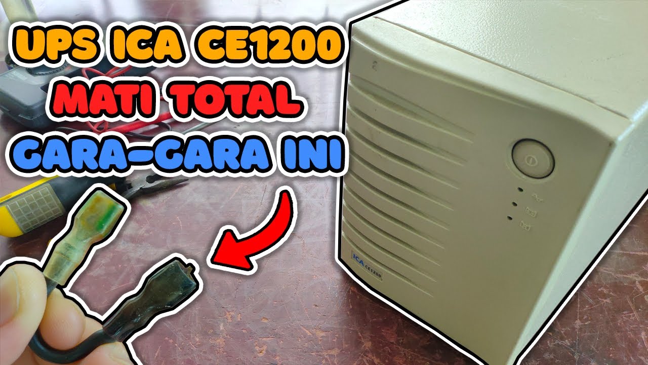 Perbaikan UPS ICA 1200VA Mati Total Tapi Semua Komponen Masih Bagus ...