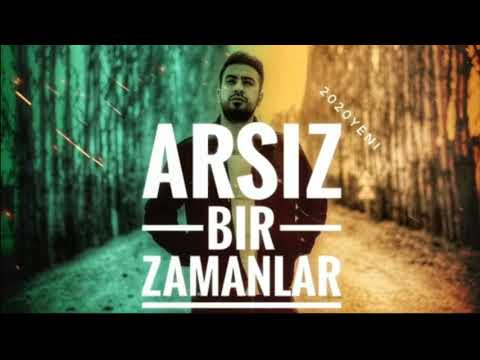 Arsız-Bir Zamanlar 2020 Yeni
