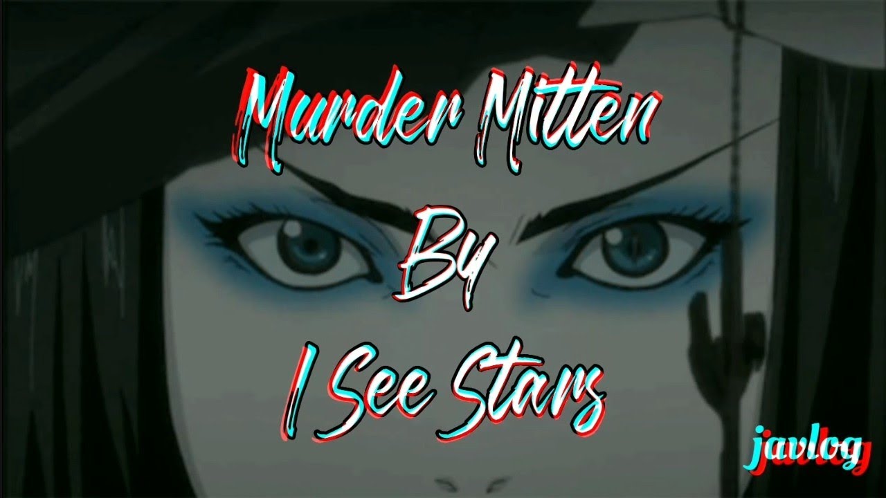 Murder Mitten | I See Stars | Aesthetic Lyrics - YouTube