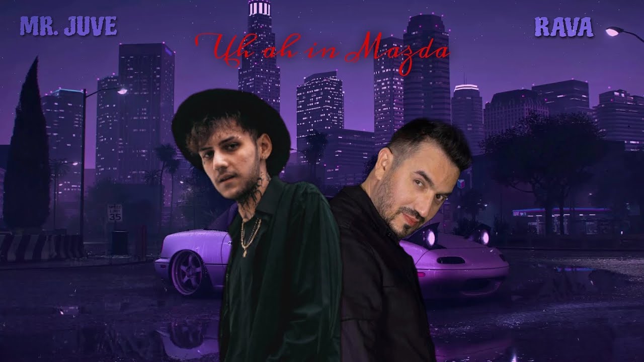 Mr. Juve ft. RAVA - UH AH in Mazda (Mashup) prod. by VM Records - YouTube
