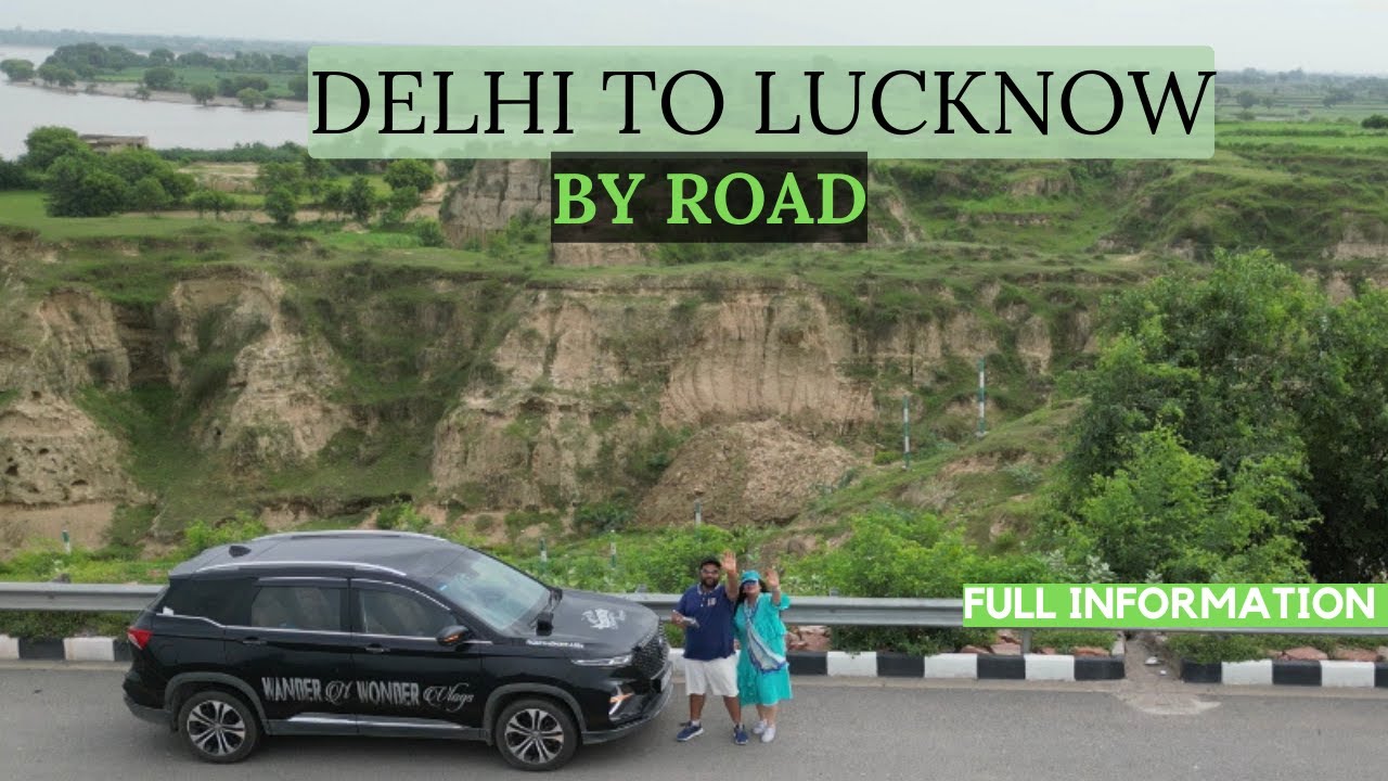 DELHI TO LUCKNOW BY ROAD | INDIA'S LONGEST EXPRESSWAY AGRA - LUCKNOW ...