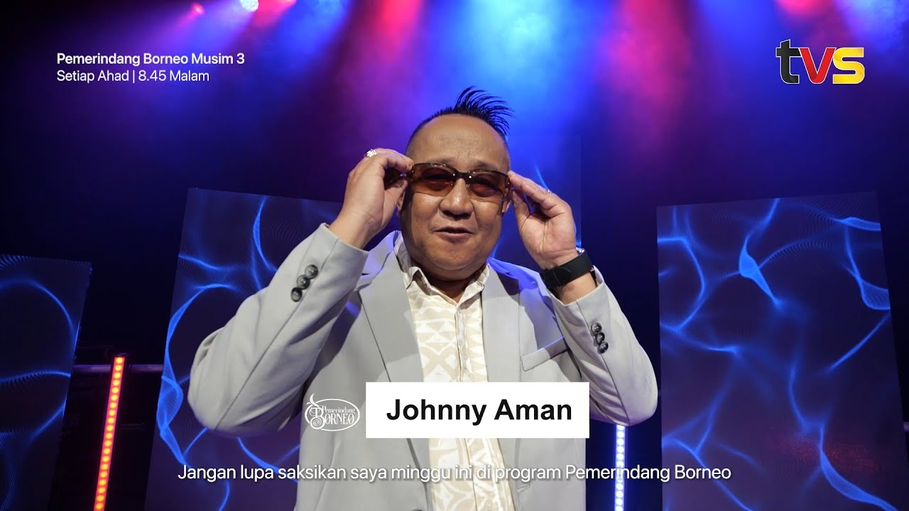 Saksikan Johnny Aman dalam Pemerindang Borneo minggu ini hanya di TVS! - YouTube