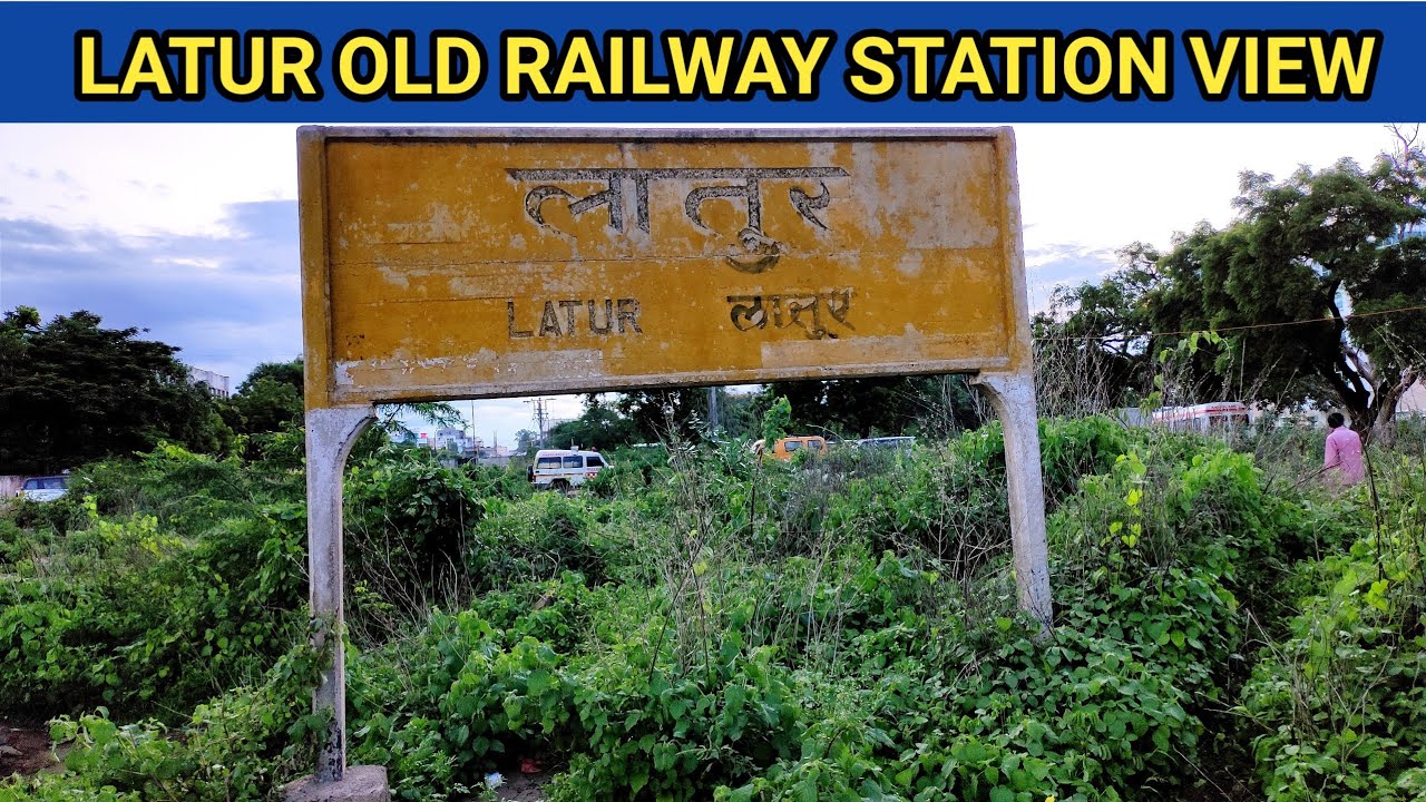 LATUR OLD RAILWAY STATION | LATUR RAILWAY STATION - YouTube