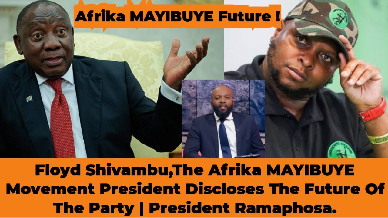 Floyd Shivambu,The Afrika MAYIBUYE Movement President Discloses The ...