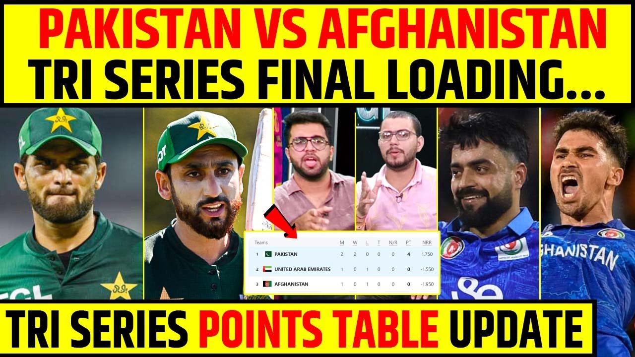 TRI SERIES POINTS TABLE UPDATE: PAKISTAN VS AFGHANISTAN, TRI SERIES ...