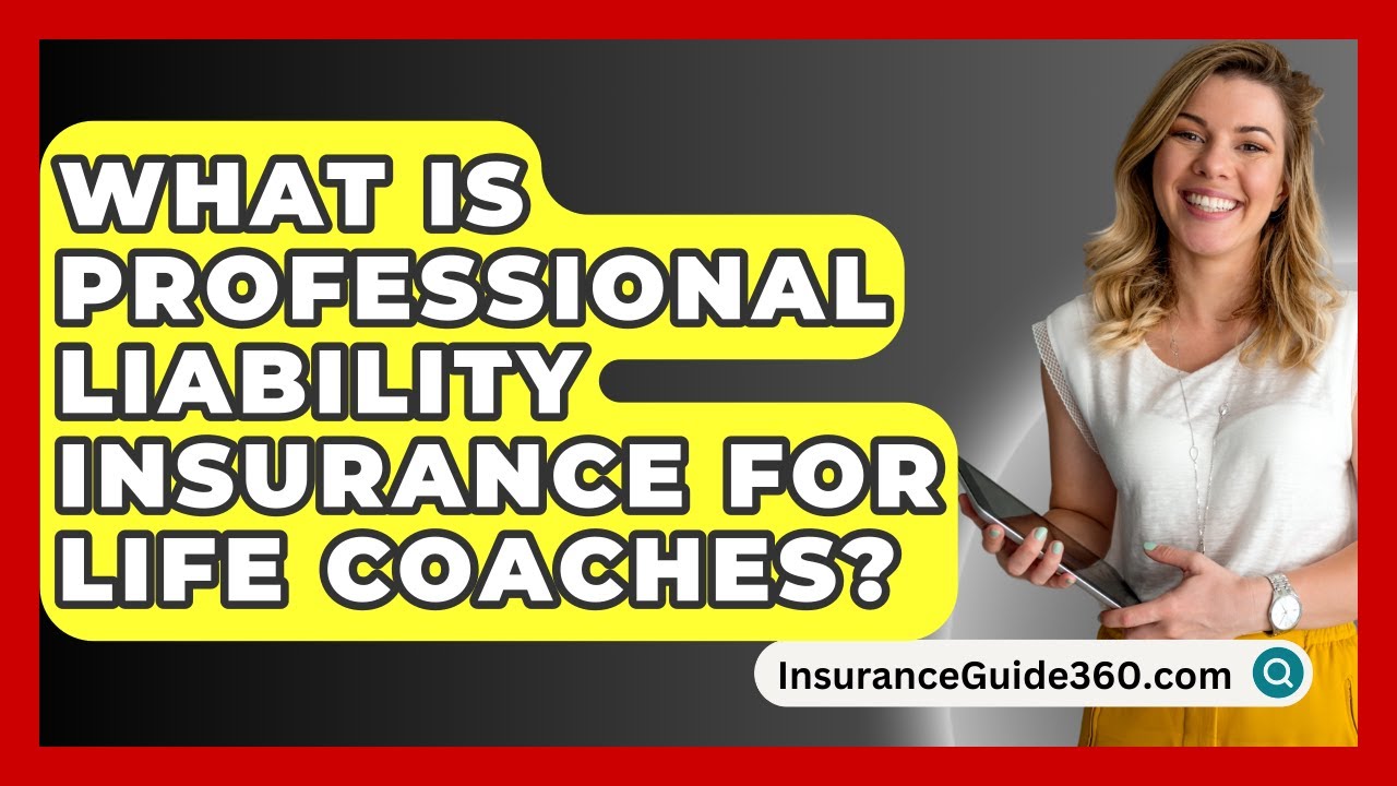 What Is Professional Liability Insurance For Life Coaches ...