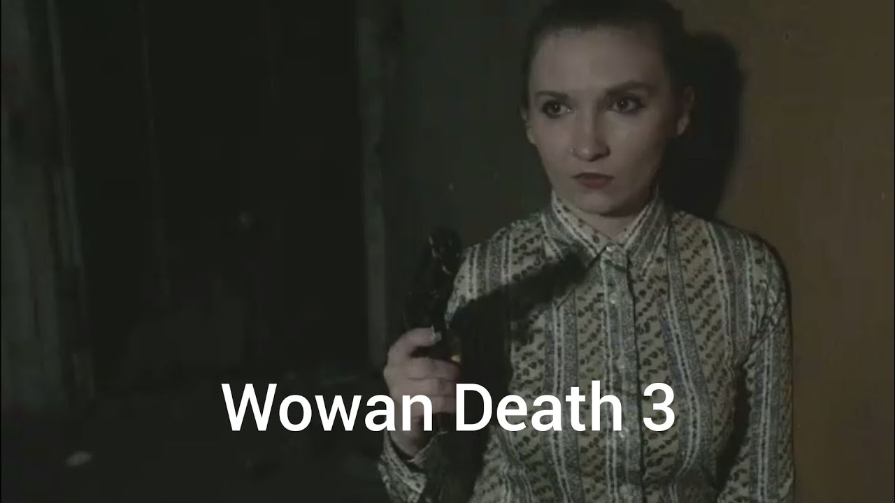 Wowan Death 3 - YouTube
