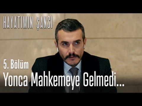 Yonca mahkemeye gelmedi... - Hayatımın Şansı 5. Bölüm