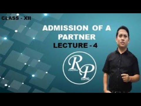 II WBCHSE II CLASS XII II ADMISSION OF A PARTNER LECTURE 4 II 2024 - 25 ...