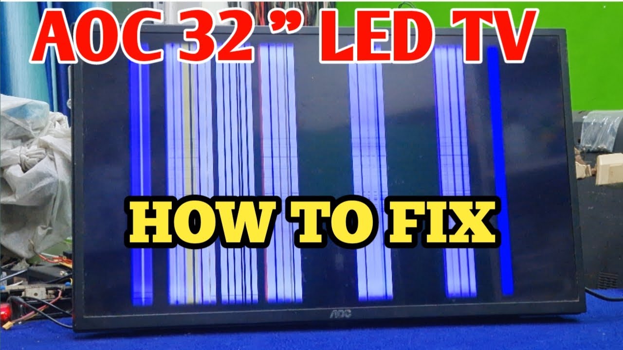 AOC LE32A6340 LED TV VERTICAL STRIPES ON THE SCREEN HOW TO REPAIR | AOC ...