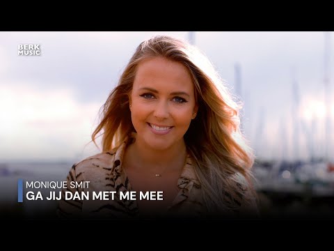 Monique Smit - Ga Jij Dan Met Me Mee