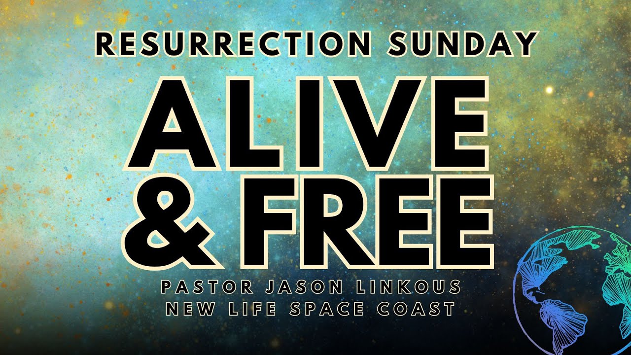 ALIVE & FREE | EASTER SUNDAY 2025 | Pastor Jason Linkous - YouTube
