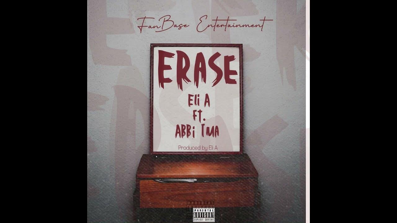 Eli A - Erase (feat. Abbi Ima) [Official Audio] - YouTube