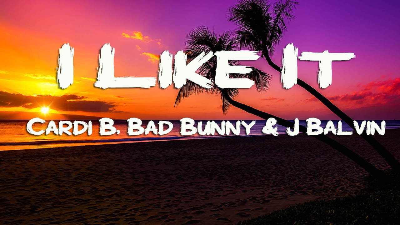 Cardi B, Bad Bunny & J Balvin - I Like It (Letra/Lyrics) - YouTube