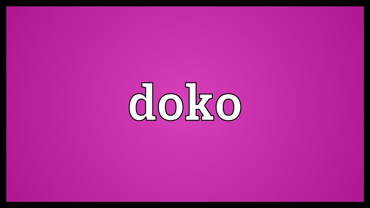 Doko Meaning - YouTube