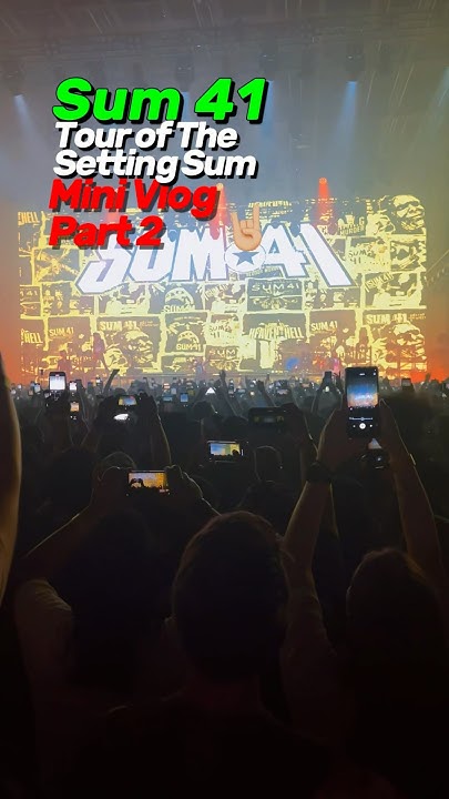 Part 2 - @Sum41 Tour of The Setting Sum. The Final Tour Malaysia #sum41 #fatlip #intoodeep - YouTube