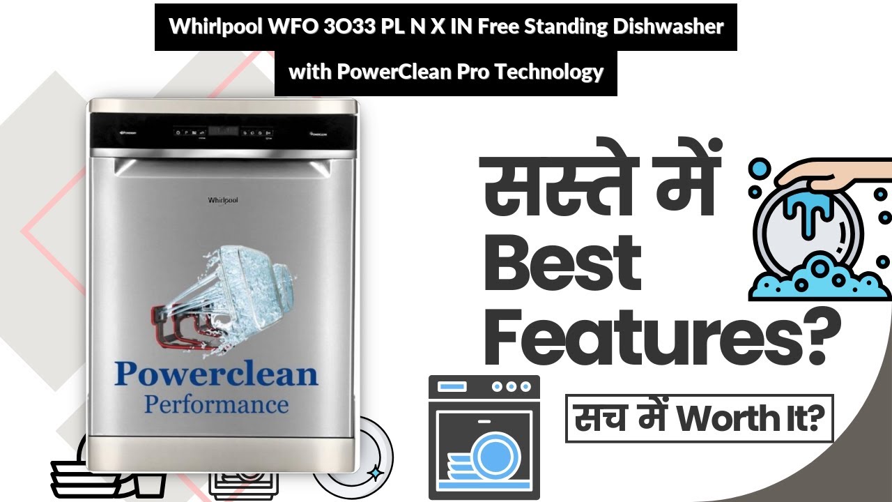 Whirlpool WFO 3O33 PL N X IN Free Standing Dishwasher with PowerClean Pro Technology Review in ...