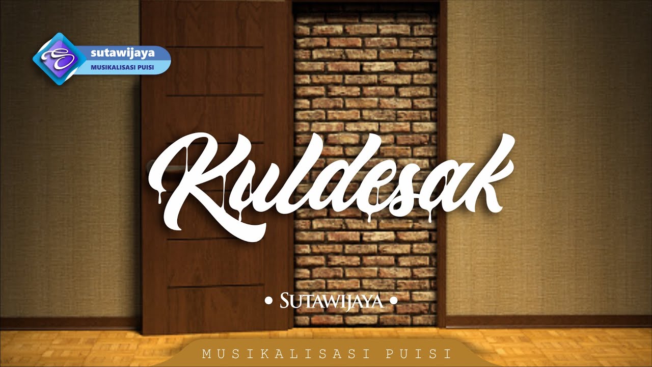 KULDESAK #musikalisasi #puisisepi #puisirindu - YouTube