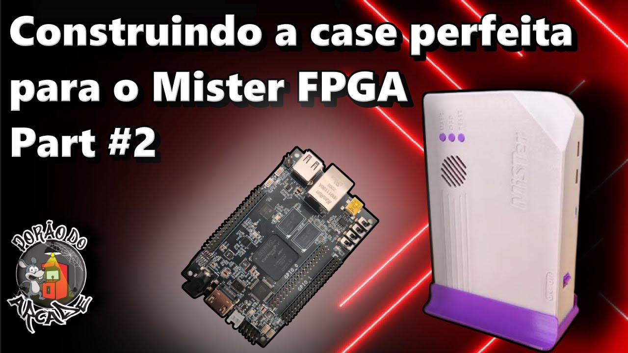 Mister FPGA QMTECH : Construindo a Case 3D Perfeita! #2 - YouTube