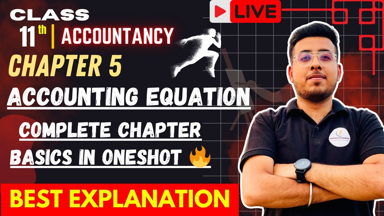 🔴 Class 11 Accountancy Chapter 5 – Accounting Equation One Shot LIVE # ...