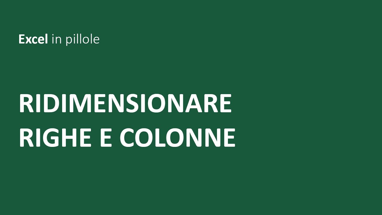 EXCEL - Modificare la larghezza delle colonne o l'altezza delle righe ...