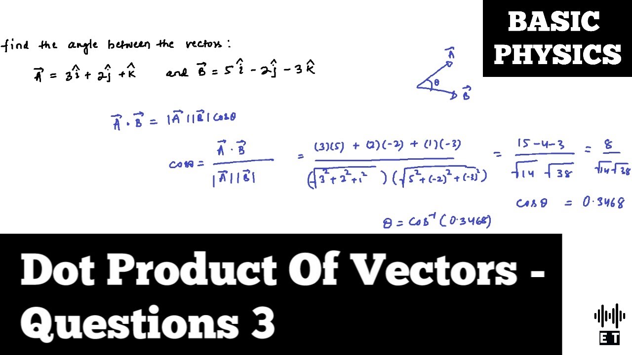 Dot Product Questions 3 Scalars And Vectors Basic Physics YouTube dot-product-questions-3-scalars-and-vectors-basic-physics-youtube
