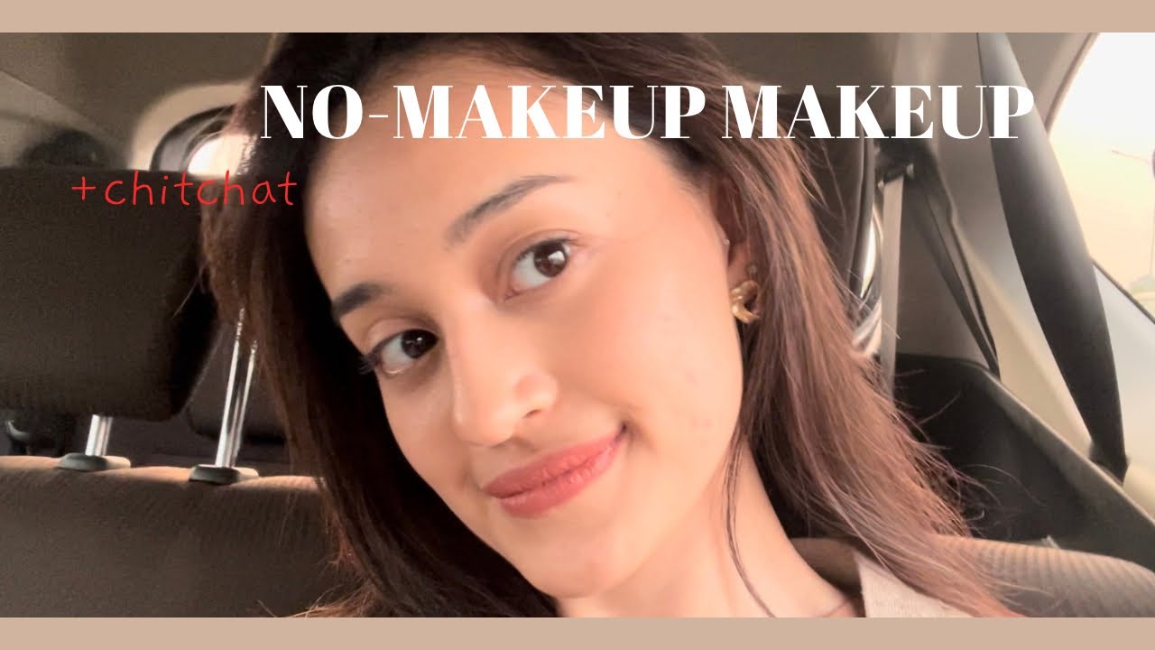 MY GO-TO NO-MAKEUP MAKEUP TUTORIAL - YouTube