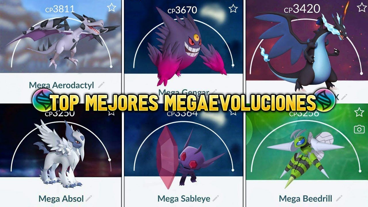 ¡TOP MEJORES MEGAEVOLUCIONES QUE LLEGARÁN PRÓXIMAMENTE! - Pokémon Go ...
