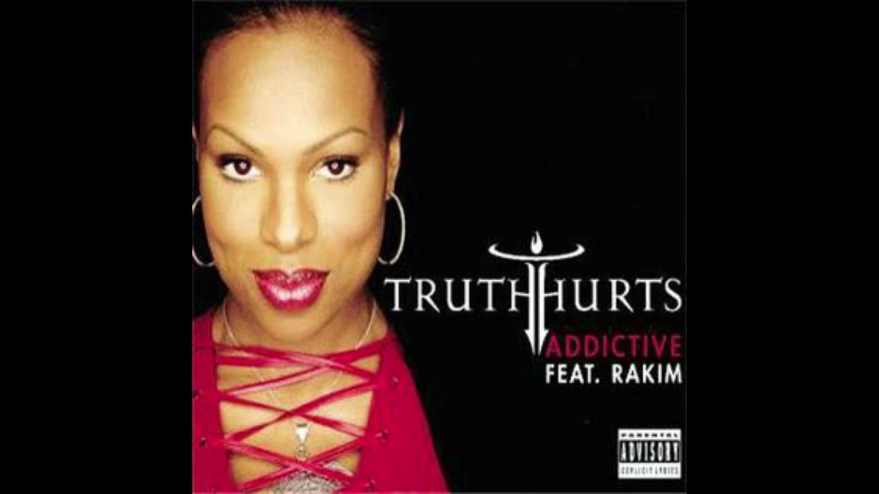 Truth Hurts Ft. Rakim - Addictive : High Pitched/Sped Up - YouTube