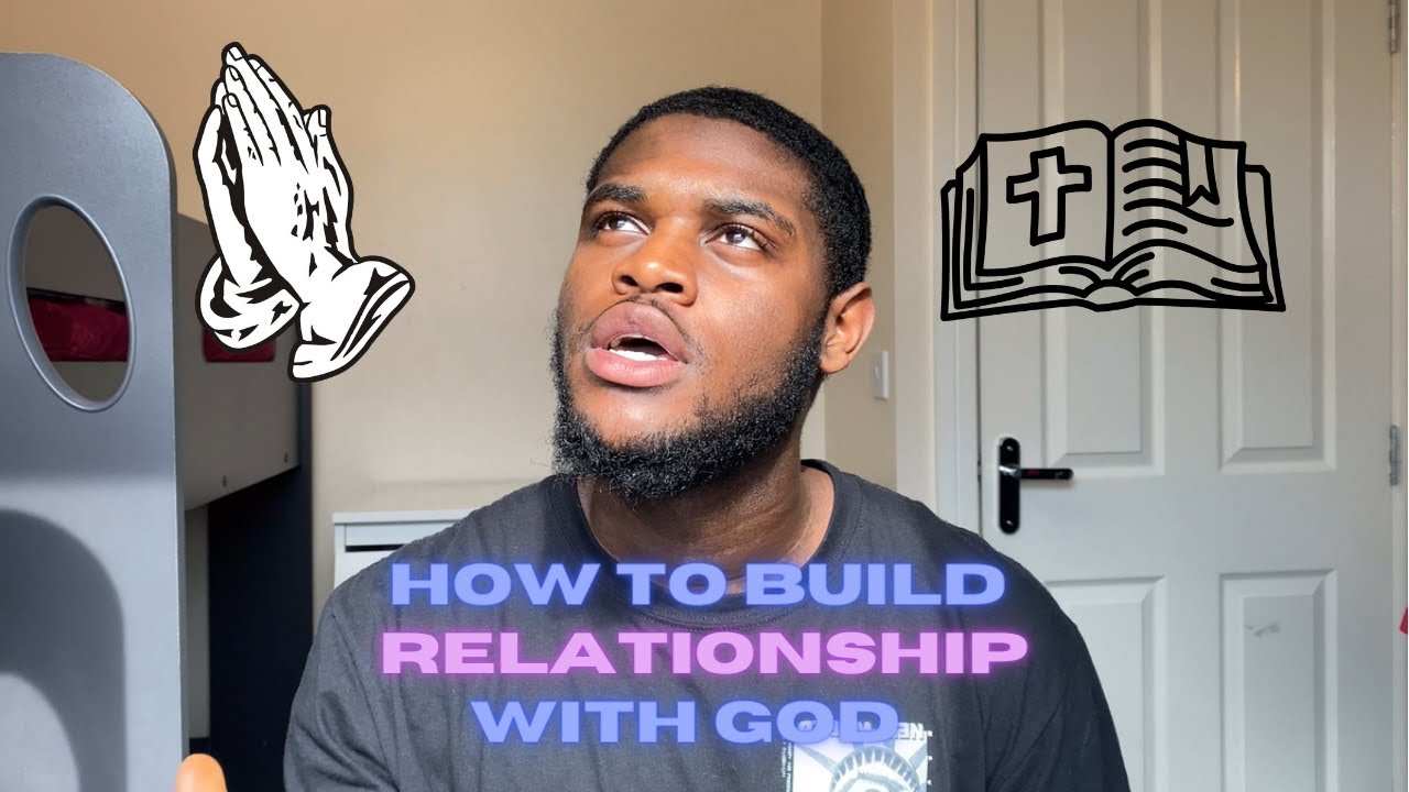 How To Build An Intimate Relationship With God YouTube