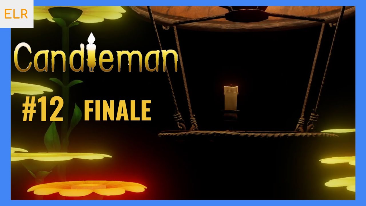 Candleman Playthrough #12 (FINALE) - YouTube