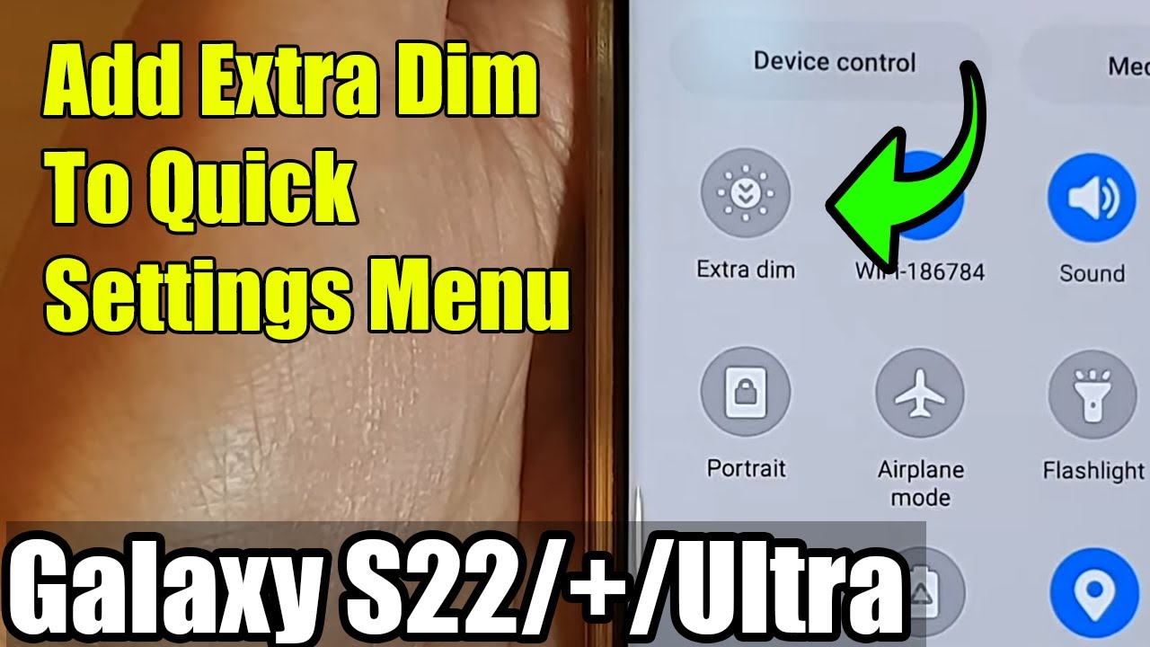 Galaxy S22/S22+/Ultra: How to Add Extra Dim To Quick Settings Menu - YouTube