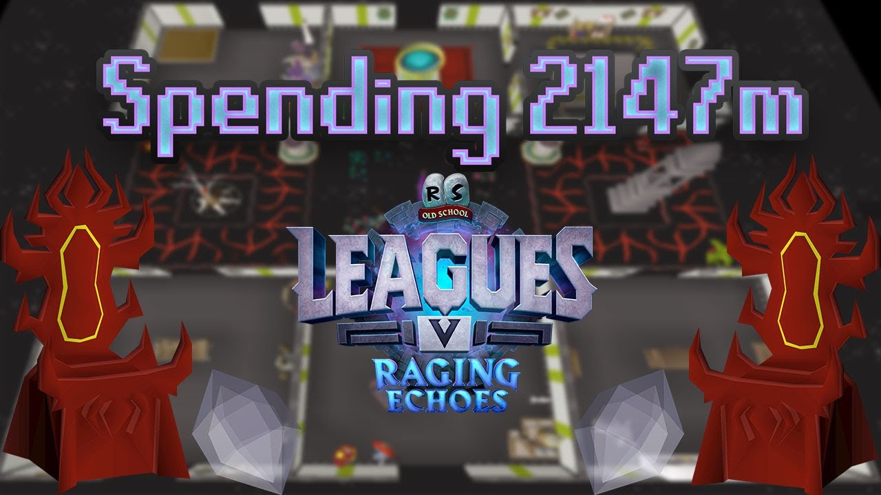 How to spend 2147m - Leagues V: Raging Echoes #5 - YouTube