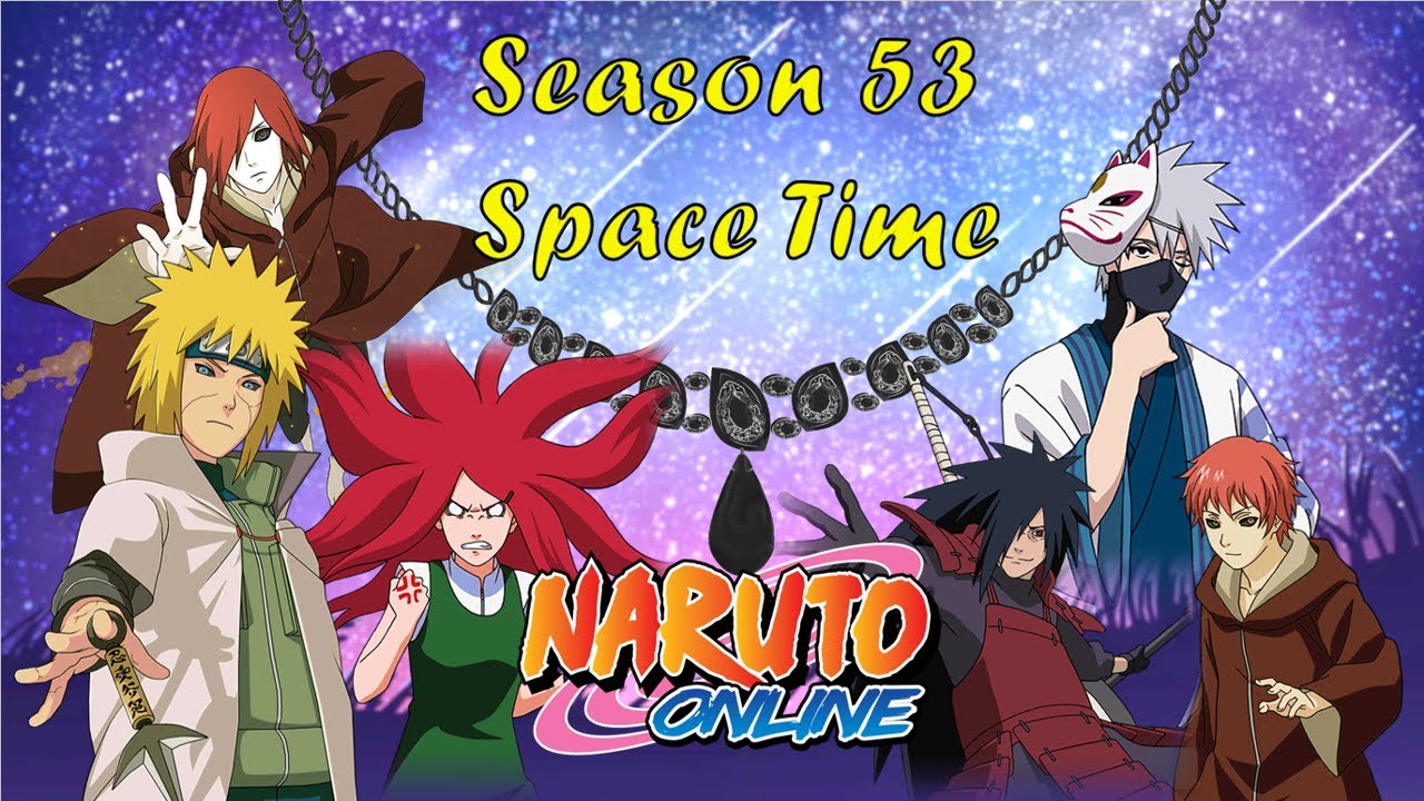 Naruto Online || Space Time - Best of Season 53 - YouTube